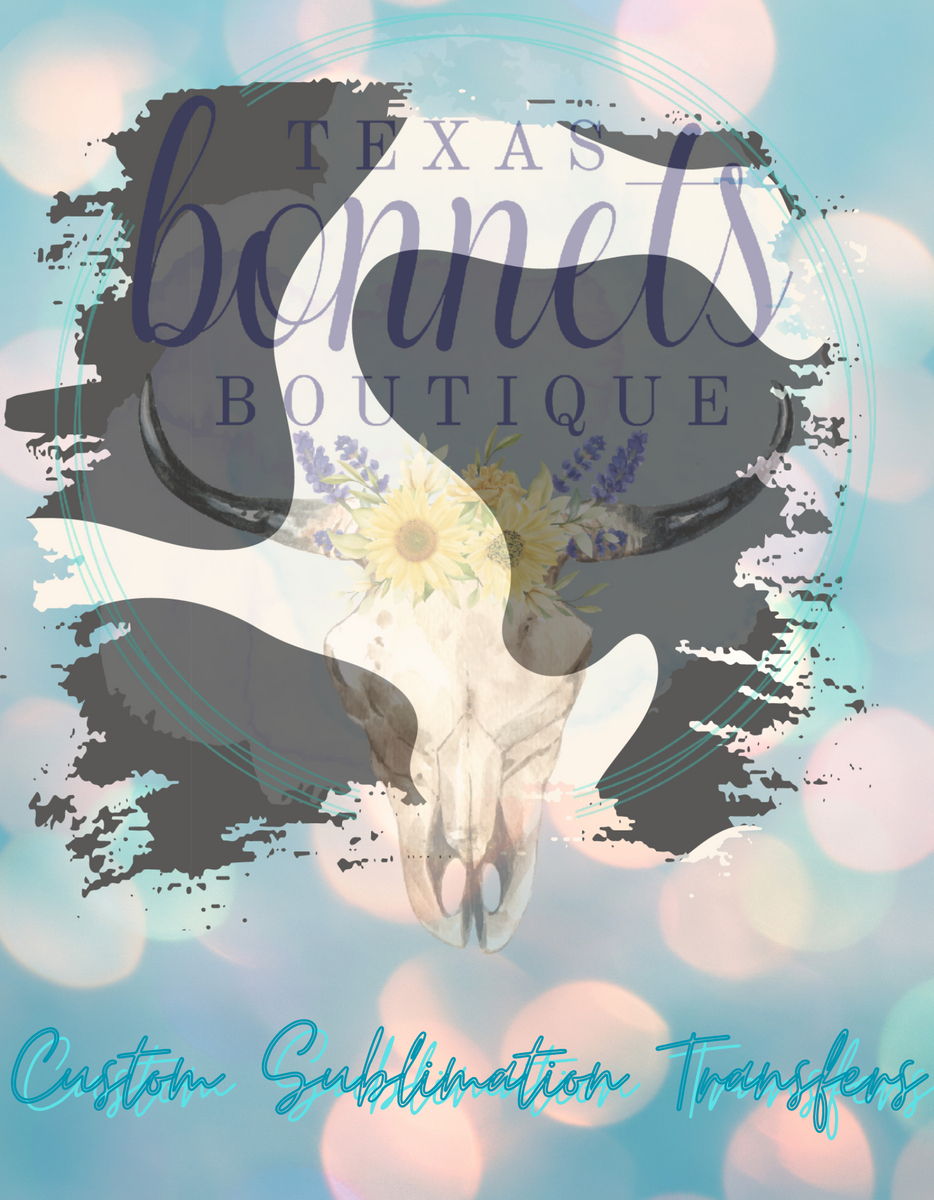 Custom Sublimation Transfer – Texas Bonnets Boutique